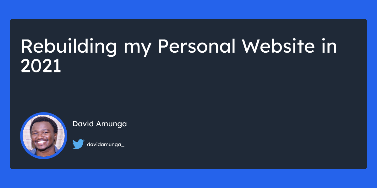 Rebuilding my Personal Website in 2021